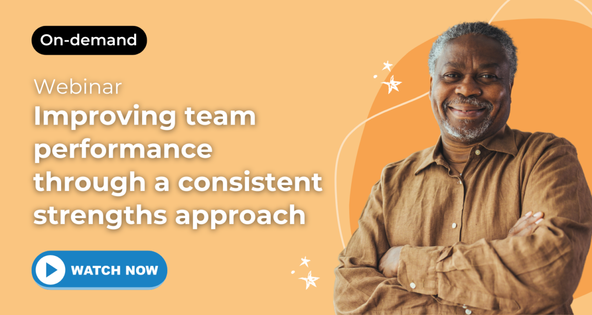 Improving team performance through a consistent strengths approach ...